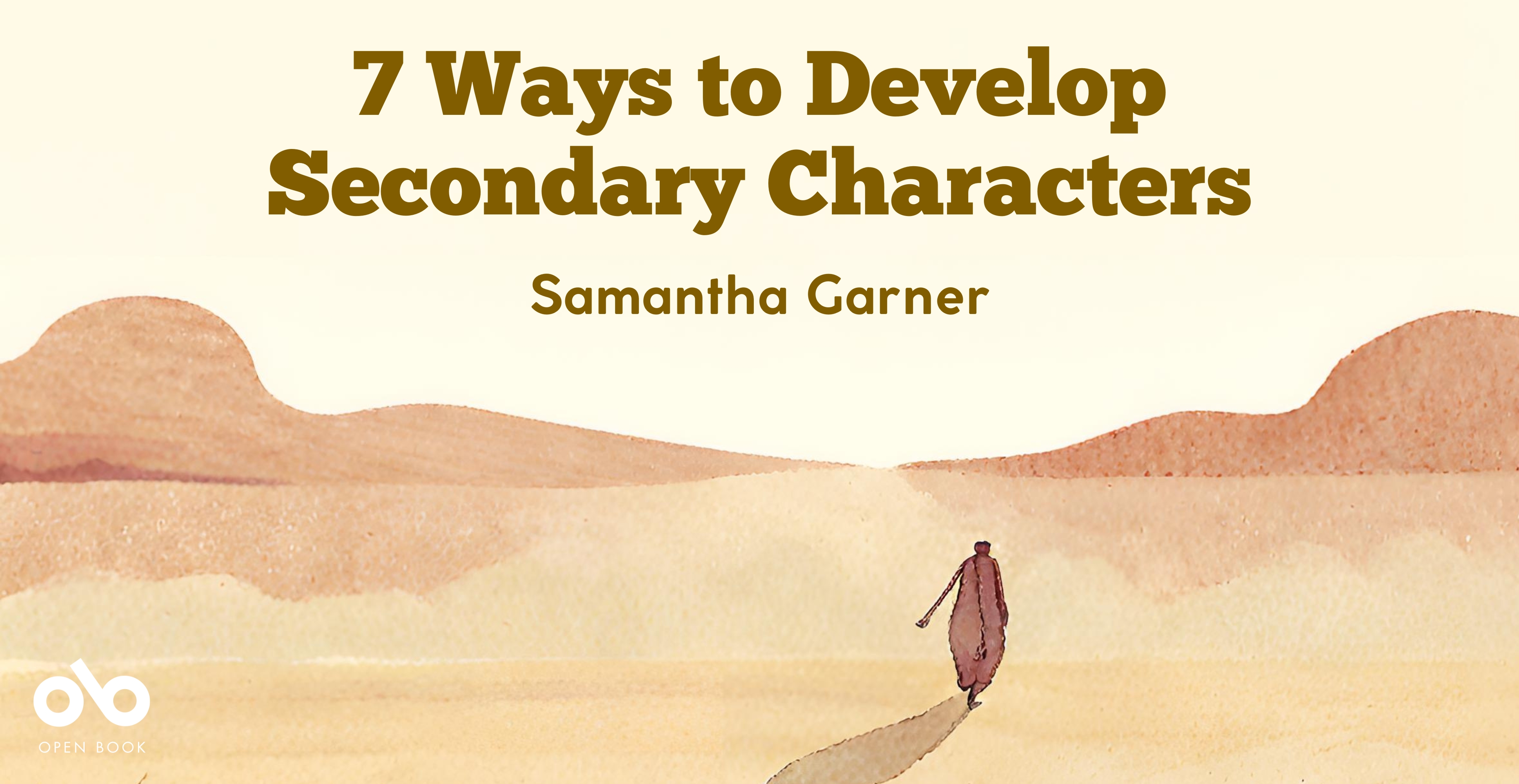 7 Ways to Develop Secondary Characters | Open Book