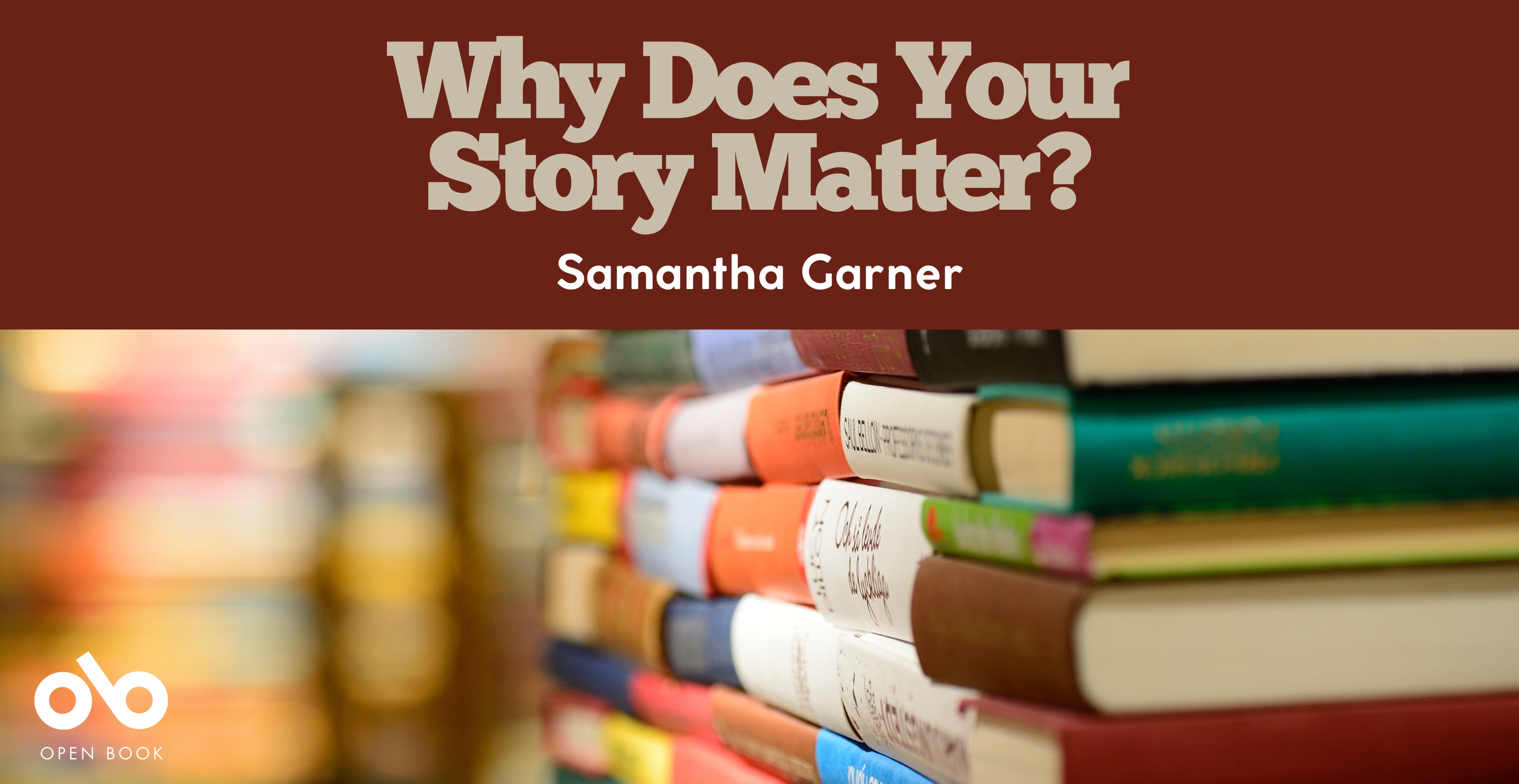 Why Does Your Story Matter? | Open Book