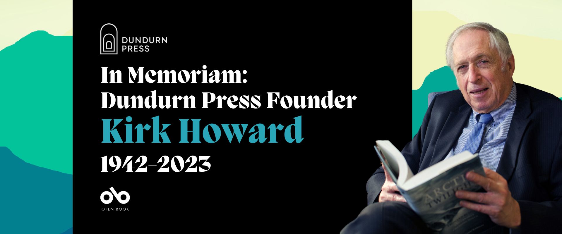 In Memoriam: Dundurn Press Founder Kirk Howard 1942-2023 | Open Book