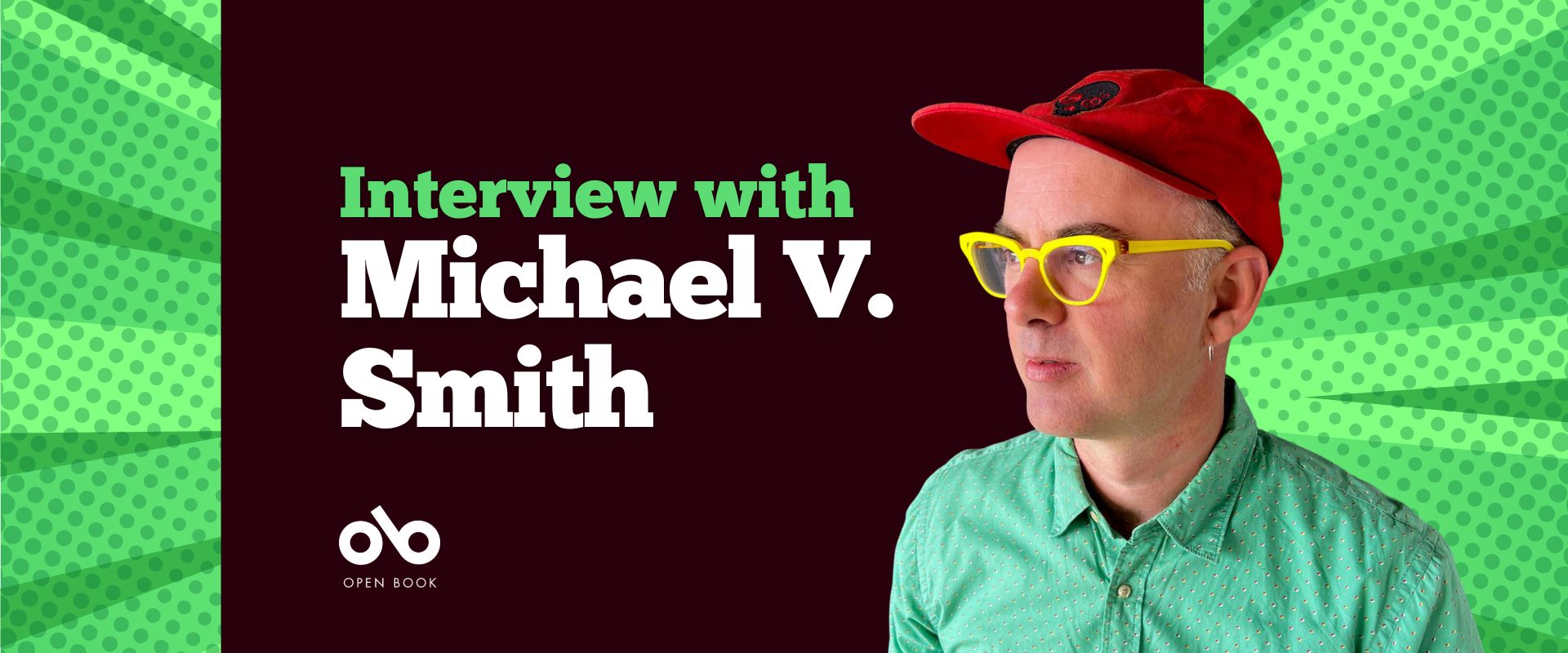 Michael V. Smith on the Unexpected Journey of His Spectacular Seventh Book, Queers Like Me ...
