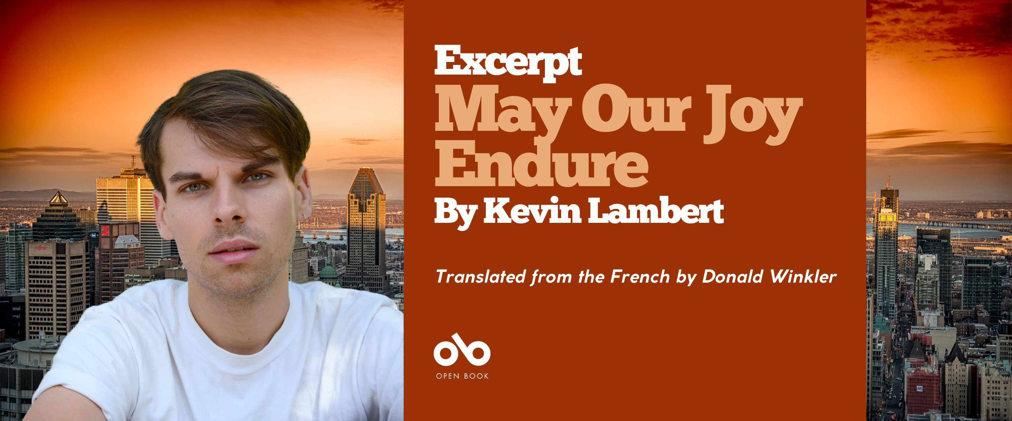 Read an Excerpt from May Our Joy Endure by Kevin Lambert, Translated From the French by Donald ...
