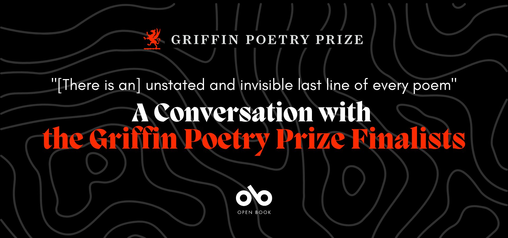 "Tender and Smart, Sometimes Savage Poetry" A Conversation with the 2023 Griffin Poetry Prize ...